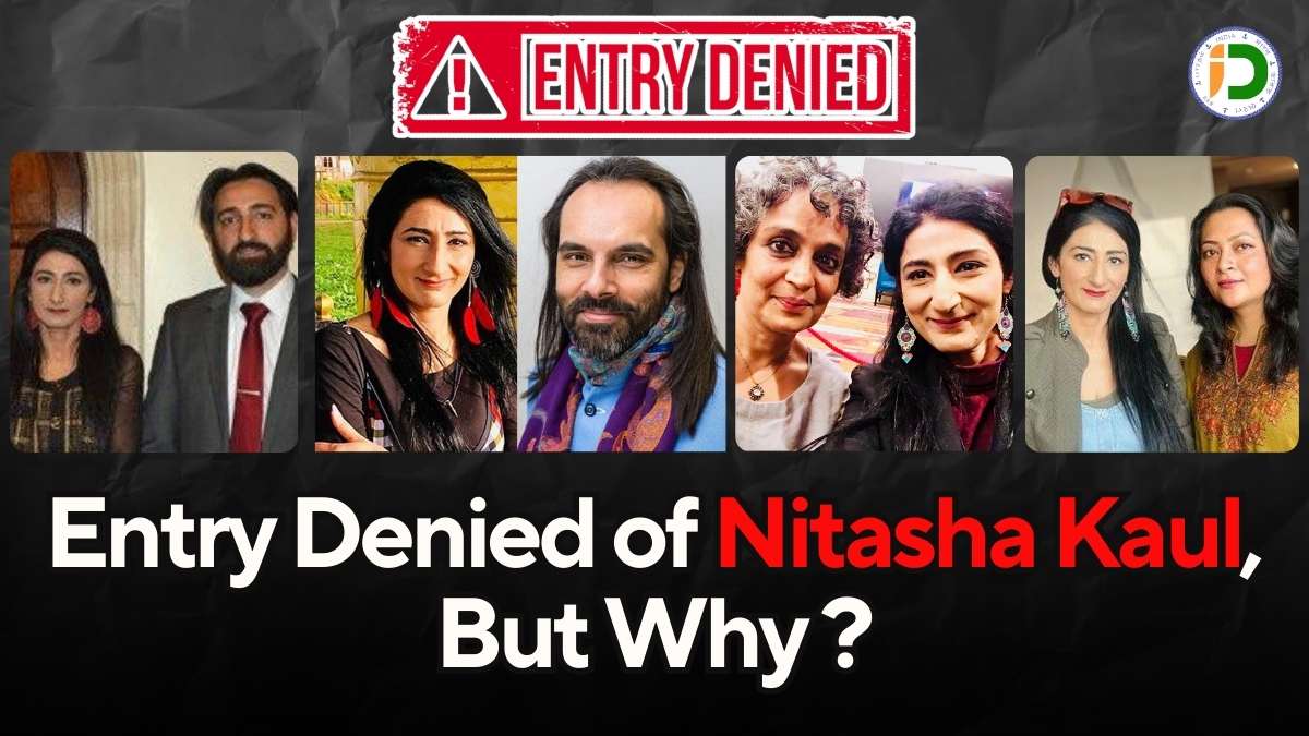 Nitasha Kaul Not Allowed to Enter India? : Fact
