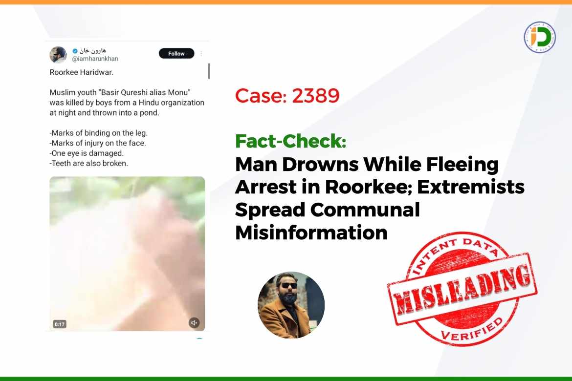 Fact Check: Man Drowns While Fleeing Arrest in Roorkee; Extremists Spread Communal ...
